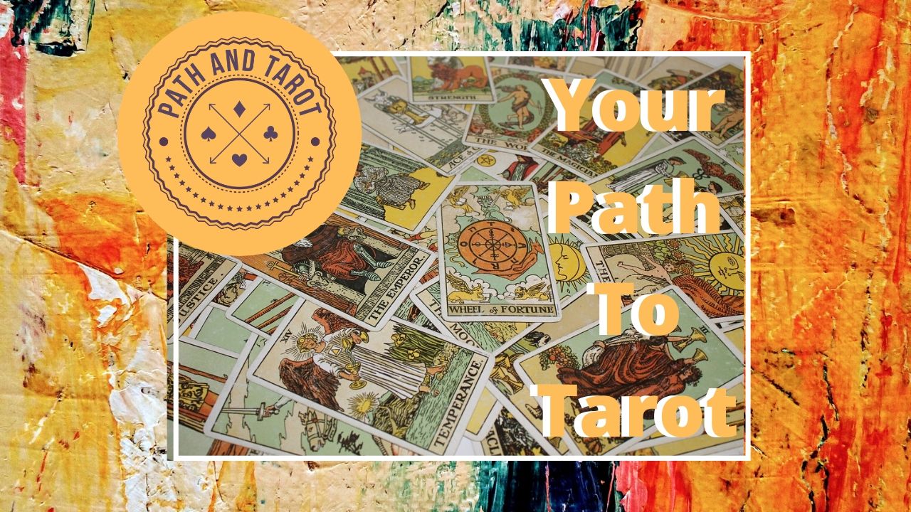 Your Path To Tarot | PathandTarot